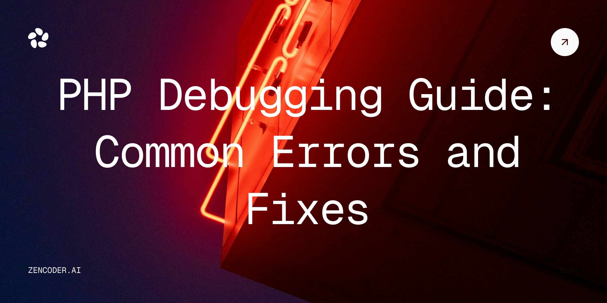 PHP Debugging Guide: Common Errors and Fixes